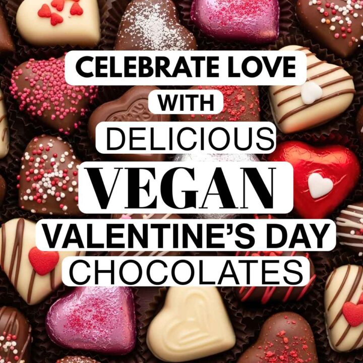 Celebrate Love with These Delicious Vegan Valentine’s Day Chocolates ...